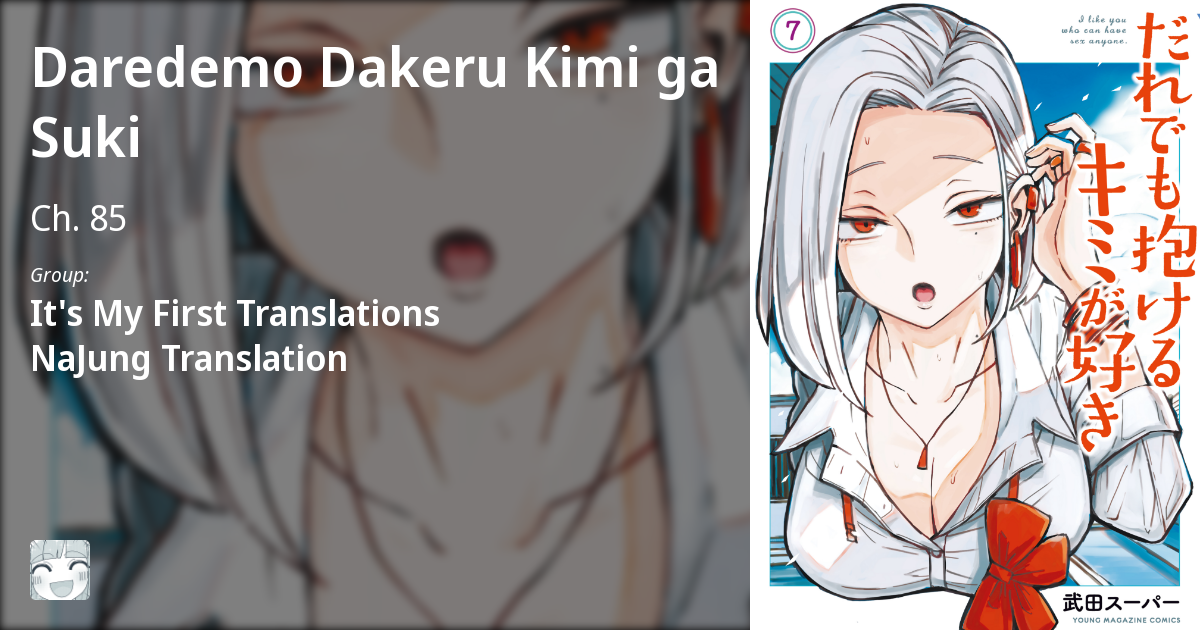 Daredemo Dakeru Kimi ga Suki - Ch. 85 - Thấy Hứng Là Đằng Khác - WeebDex